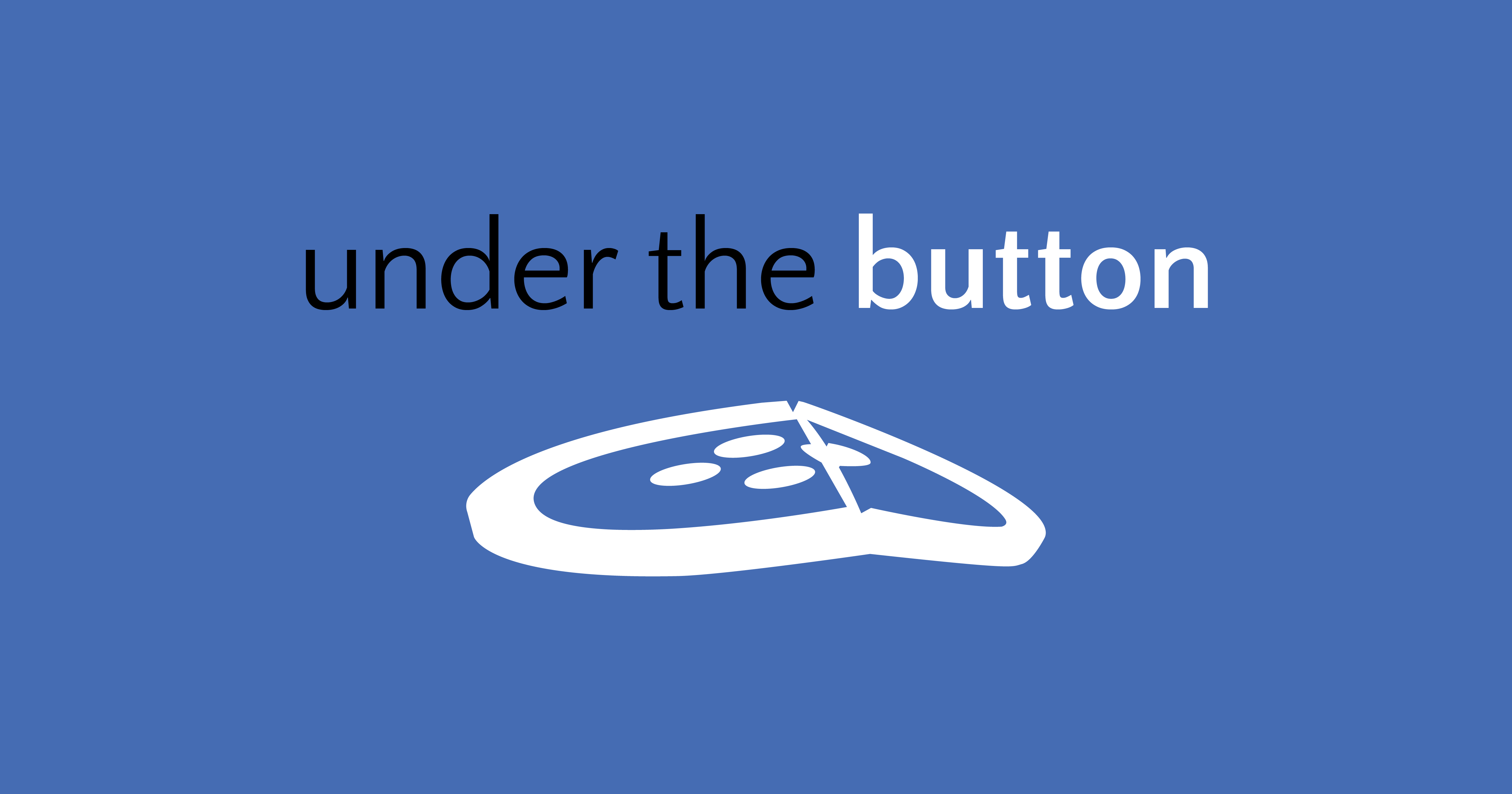 Projects | Under the Button